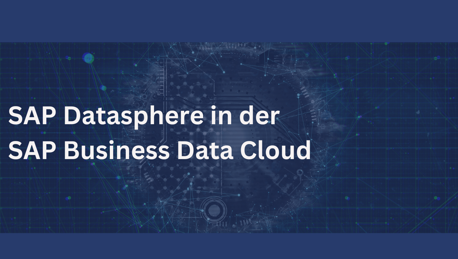 SAP Datasphere in der SAP Business Data Cloud - CubeServ
